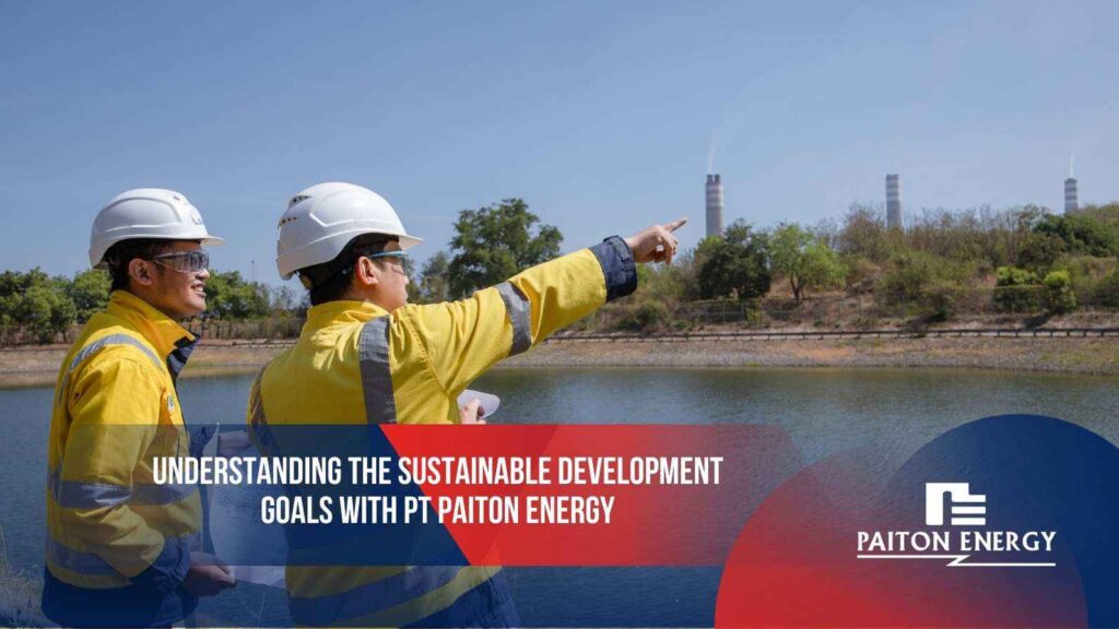 Understanding the Sustainable Development Goals with PT Paiton Energy ...