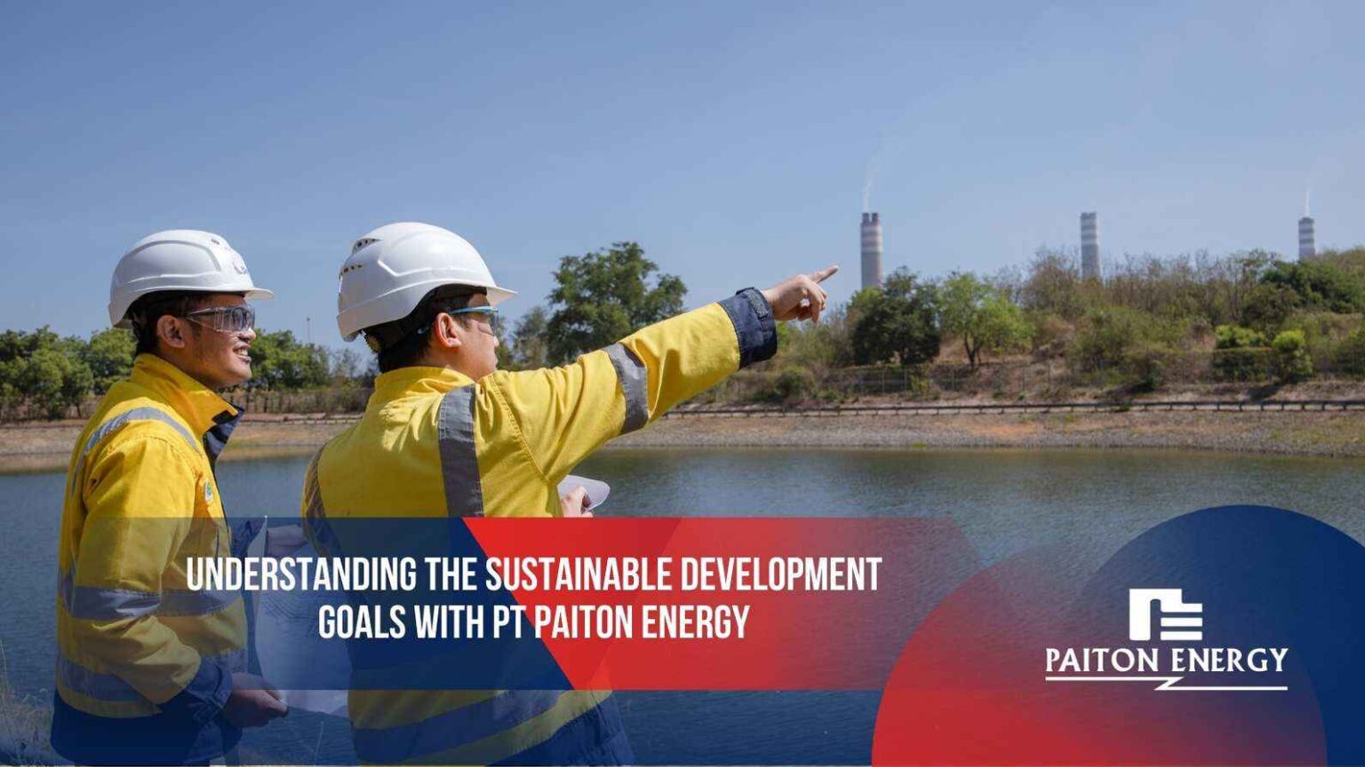 Understanding the Sustainable Development Goals with PT Paiton Energy ...